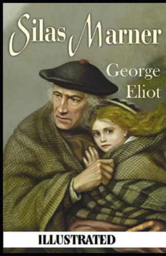 Silas Marner illustrated by George Eliot | Goodreads