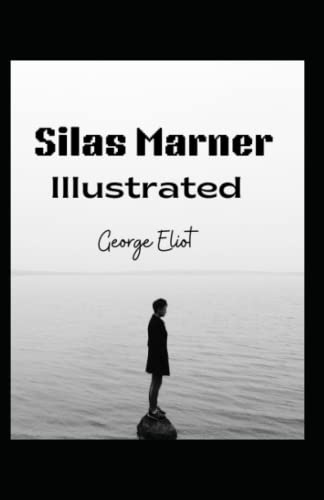 Silas Marner Illustrated by George Eliot | Goodreads