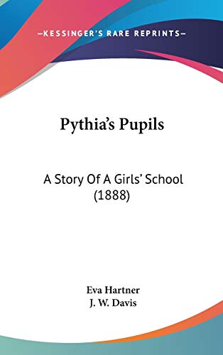Pythia's Pupils: A Story Of A Girls' School (1888) by Eva Hartner ...