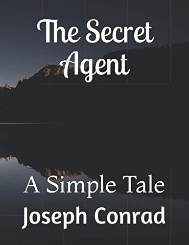 The Secret Agent: A Simple Tale by Joseph Conrad | Goodreads