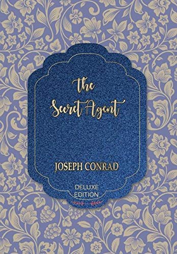 The Secret Agent: A Simple Tale (78) by Joseph Conrad | Goodreads