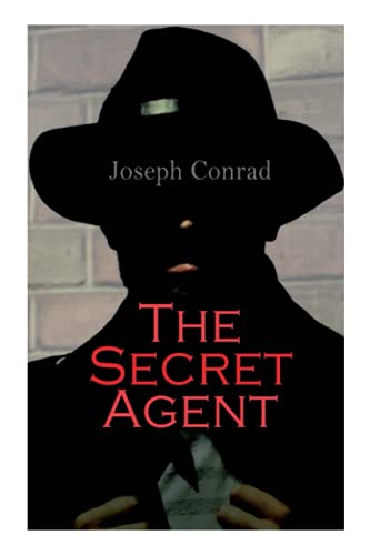 The Secret Agent: A Simple Tale by Joseph Conrad | Goodreads