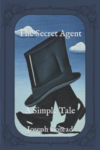 The Secret Agent: A Simple Tale by Joseph Conrad | Goodreads