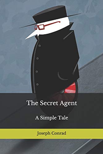 The Secret Agent: A Simple Tale by Joseph Conrad | Goodreads