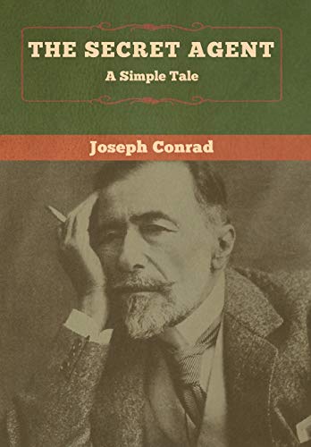 The Secret Agent: A Simple Tale by Joseph Conrad | Goodreads