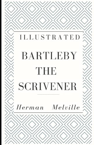 Bartleby the Scrivener Illustrated by Herman Melville | Goodreads