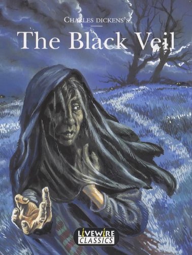Livewire Classics: Charles Dickens's "The Black Veil" by Charles ...