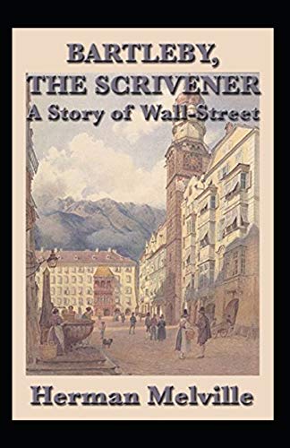 Bartleby, the Scrivener Illustrated by Herman Melville | Goodreads