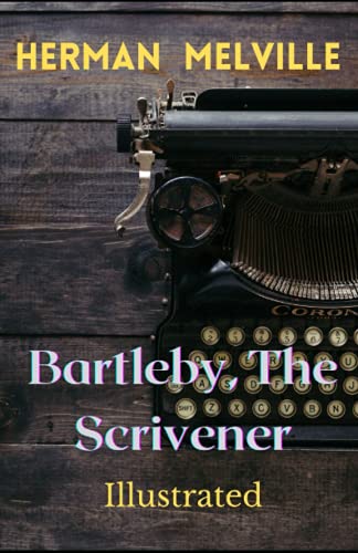 Bartleby, the Scrivener Illustrated by Herman Melville | Goodreads