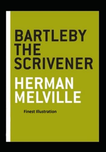 Bartleby the Scrivener: A Story of Wall Street: Finest Illustration by ...