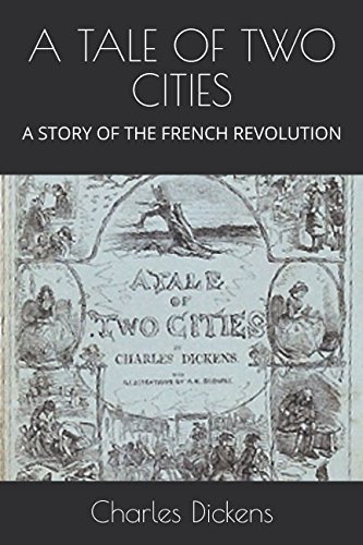 A TALE OF TWO CITIES: A STORY OF THE FRENCH REVOLUTION by Charles ...