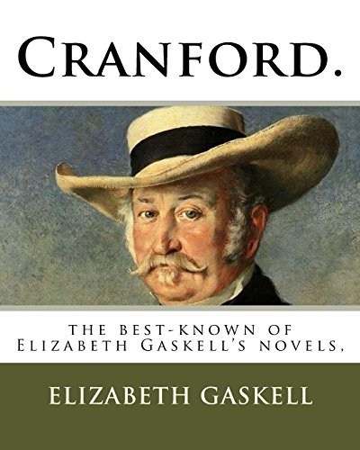 Cranford.: the best-known of Elizabeth Gaskell's novels, by Elizabeth ...