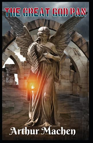 The Great God Pan Illustrated by Arthur Machen | Goodreads