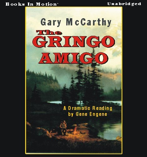 The Gringo Amigo by Gary McCarthy from Books In Motion.com by Gary ...