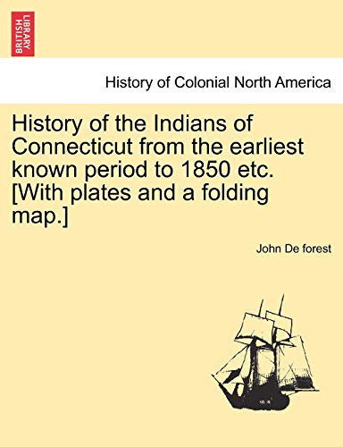 History of the Indians of Connecticut from the earliest known period to ...