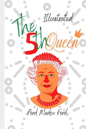 The Fifth Queen Illustrated by Ford Madox Ford | Goodreads