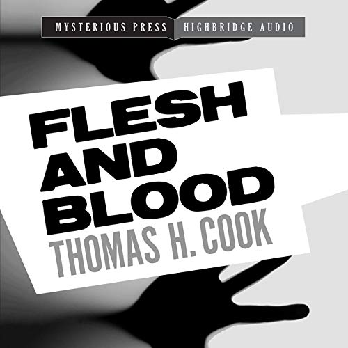 Flesh and Blood: A Frank Clemons Mystery by Thomas H. Cook | Goodreads