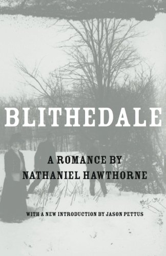 Blithedale: CCLaP Victoriana Series by Nathaniel Hawthorne | Goodreads