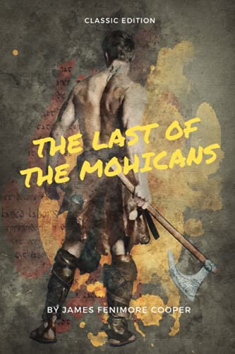 The Last of the Mohicans: With original illustrations by James Fenimore ...