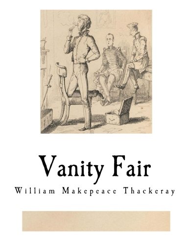 Vanity Fair: William Makepeace Thackeray by William Makepeace Thackeray ...