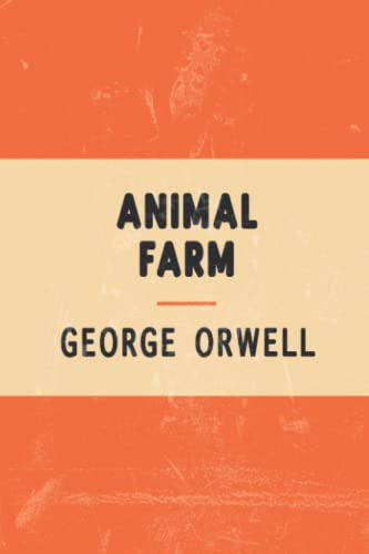 Animal Farm - George Orwell: The Classic Anti-Utopian Political Satire ...