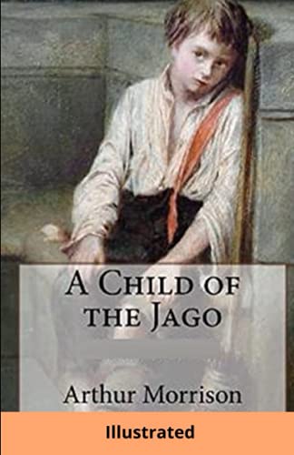 A child of the Jago Illustrated by Arthur Morrison | Goodreads