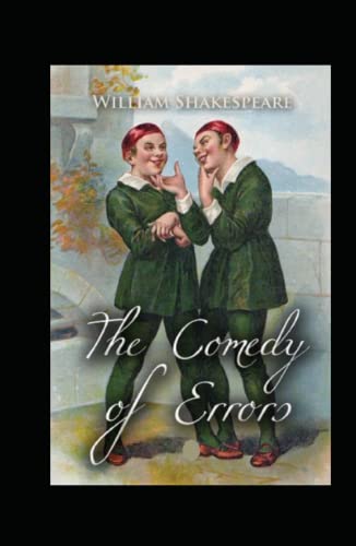 the comedy of errors: Illustrated Edition by William Shakespeare ...