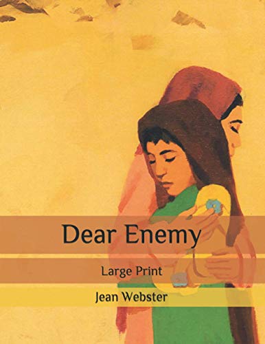 Dear Enemy: Large Print by Jean Webster | Goodreads