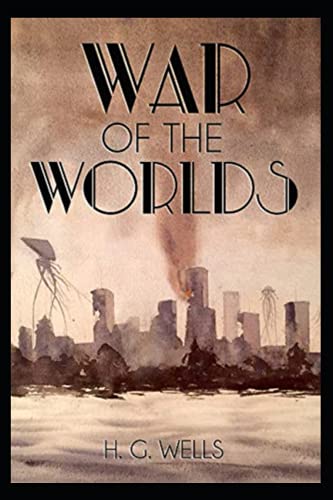 the war of the worlds by h.g. wells A classic illustrated Edition by H ...