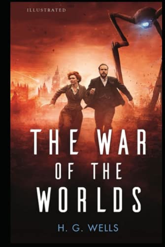 The War of the Worlds : Illustrated Edition by H.G. Wells | Goodreads