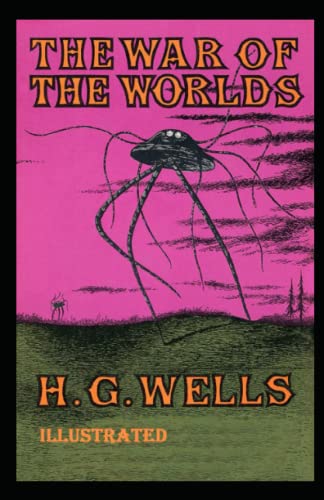 The War of the Worlds Illustrated by H.G. Wells | Goodreads