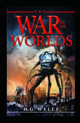 The War of the Worlds illustrated by H. G. "Wells " | Goodreads