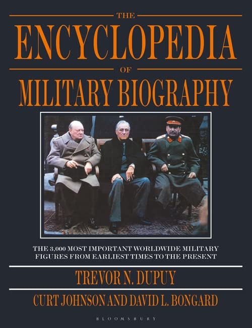 The Encyclopedia of Military Biography by Trevor N. Dupuy | Goodreads