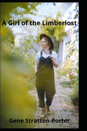 a girl of the limberlost by gene stratton-porter illustrated by Gene Stratton-Porter | Goodreads