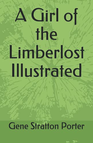 A Girl of the Limberlost Illustrated by Gene Stratton-Porter | Goodreads