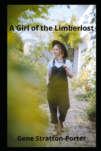 A Girl of the Limberlost illustrated edition by Gene Stratton-Porter ...