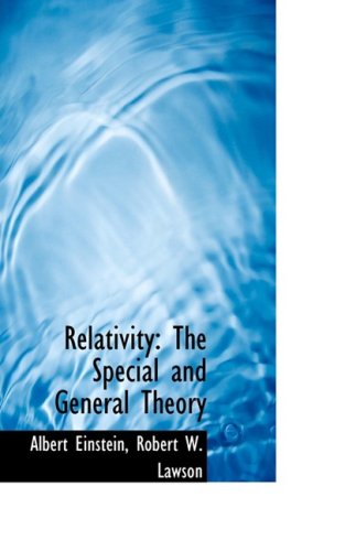 Relativity: The Special and General Theory by Albert Einstein | Goodreads