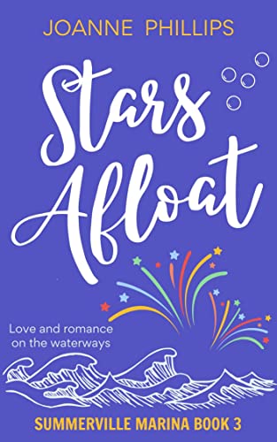 Stars Afloat: Love and romance on the waterways by Joanne Phillips ...