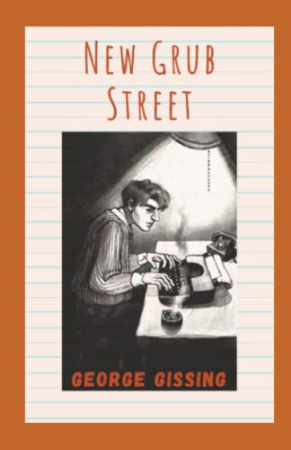 New Grub Street' Illustrated by George Gissing | Goodreads
