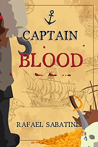 Captain Blood (Original and Classic Edition) by Rafael Sabatini | Goodreads