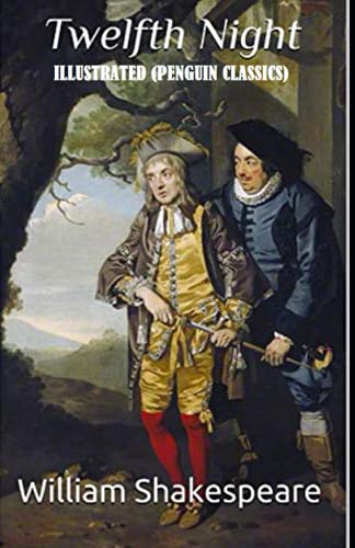 Twelfth Night By William Shakespeare Illustrated by William Shakespeare ...