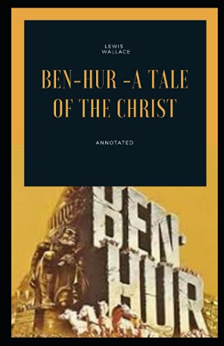 Ben-Hur -A Tale of the Christ Annotated: penguin classics by Lew ...