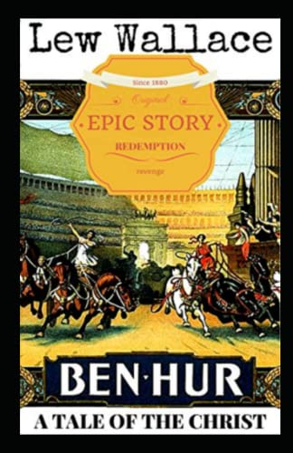 Ben-Hur: A Tale of the Christ-Original Edition by Lew Wallace | Goodreads