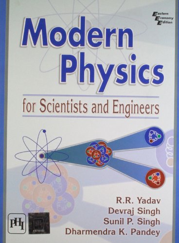 Modern Physics for Scientists and Engineers by DHARMENDRA K. PANDEY ...
