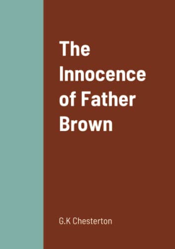 The Innocence of Father Brown by G.K. Chesterton | Goodreads