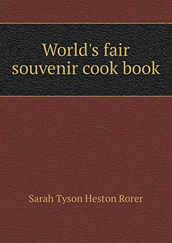 World's fair souvenir cook book by Sarah Tyson Heston Rorer | Goodreads
