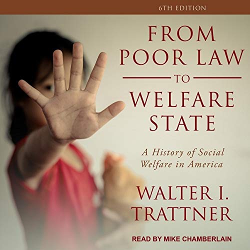 From Poor Law to Welfare State, 6th Edition: A History of Social ...