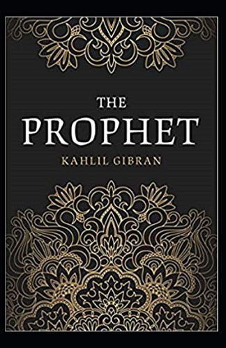The Prophet Illustrated by Kahlil Gibran | Goodreads