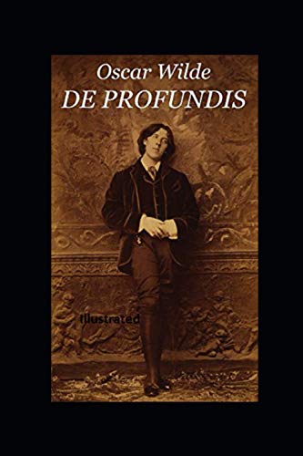 De Profundis Illustrated by Oscar Wilde | Goodreads