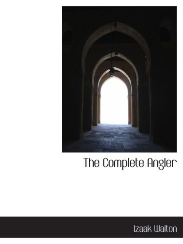 The Complete Angler by Izaak Walton | Goodreads